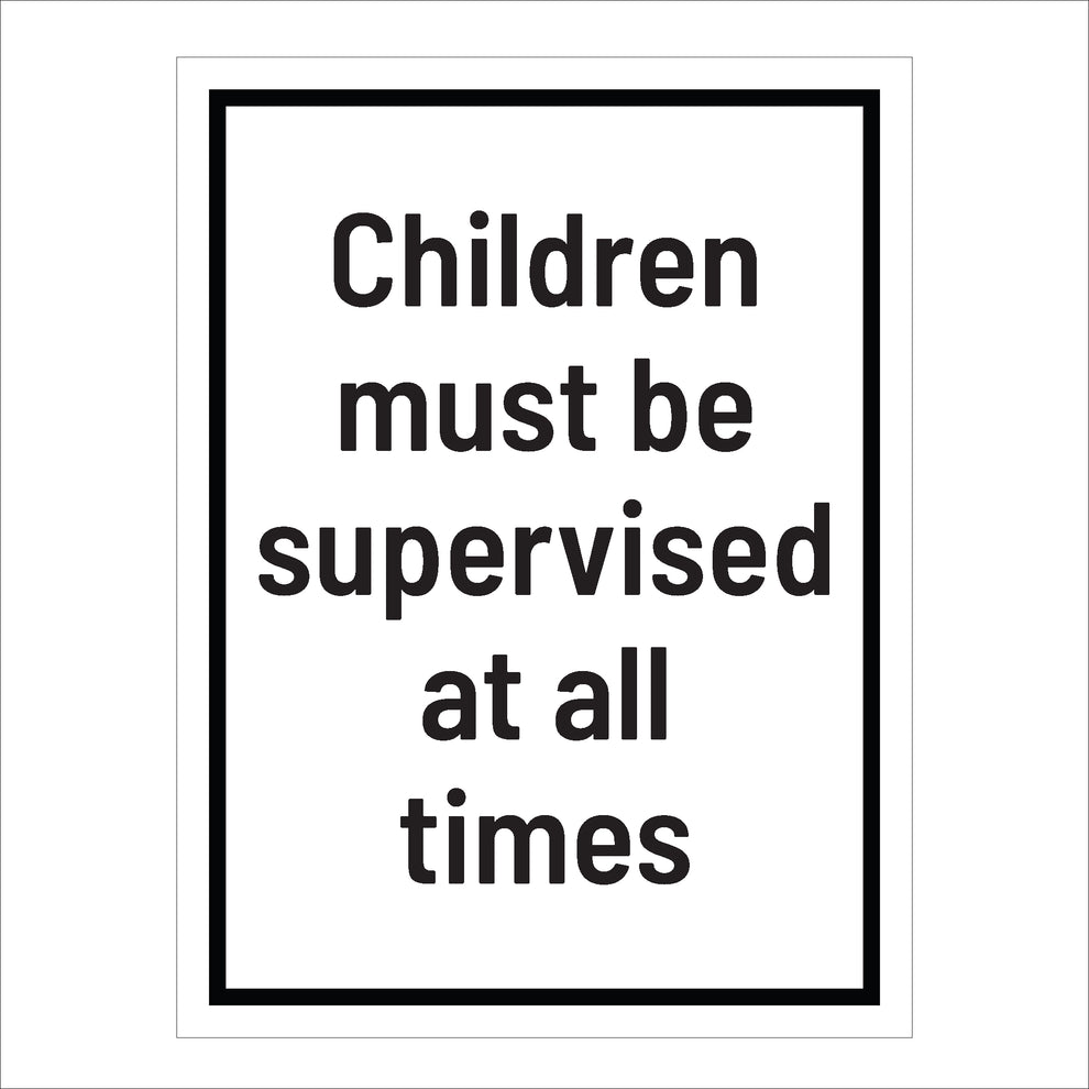 Children Must Be Supervised Sign | High Visibility & Durable Safety No ...